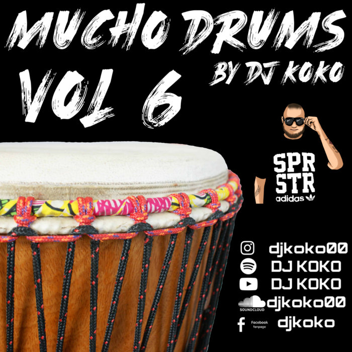 MUCHO DRUMS VOL 6 | DJ KOKO
