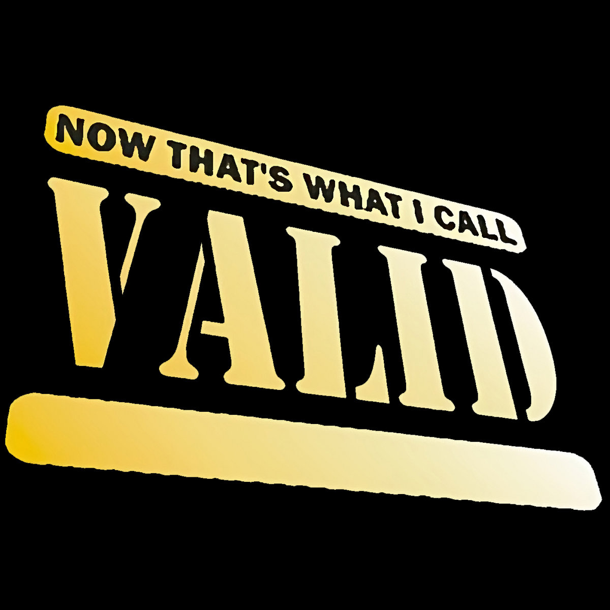 Now That's What I Call Valid | Various Artists | Artists Against Success