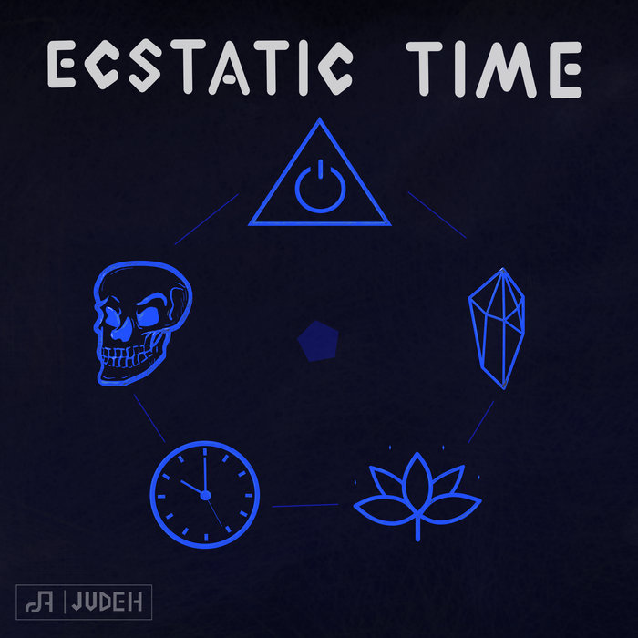 Ecstatic Time | Judeh