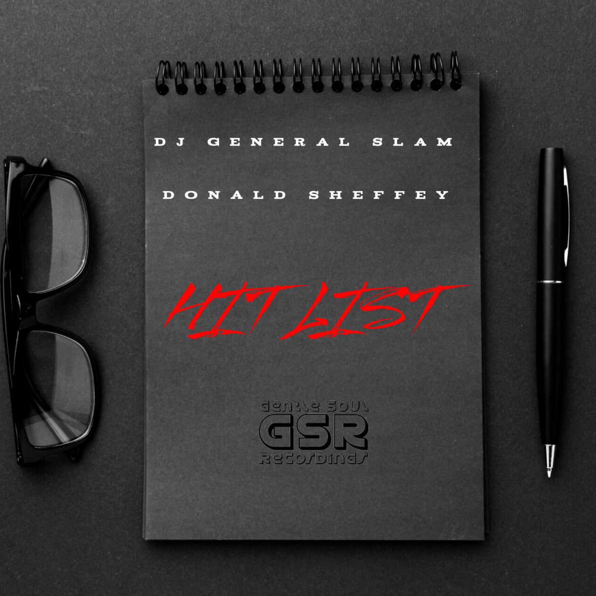 Hit List | DJ General Slam Feat. Donald Sheffey | Gentle Soul Recordings