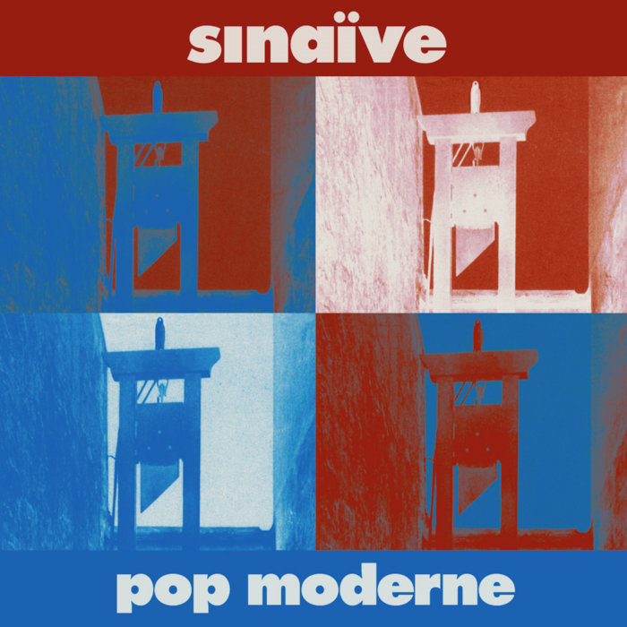 POP MODERNE | Sinaïve