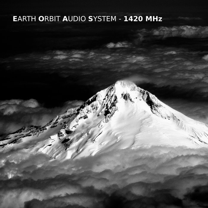 1420 MHz 01 | Earth Orbit Audio System | Duff Egan
