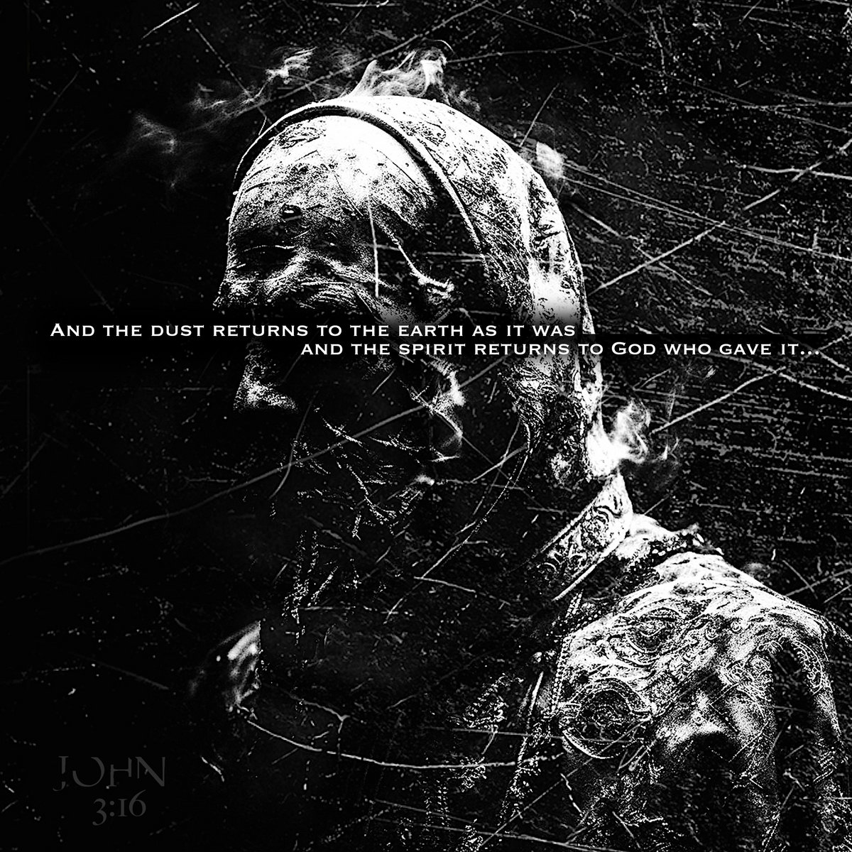 And the Dust Returns to The Earth as It Was, and The Spirit Returns to ...