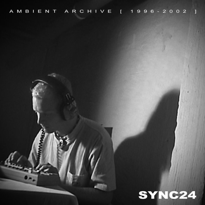 Ambient Archive [1996-2002] | Sync24