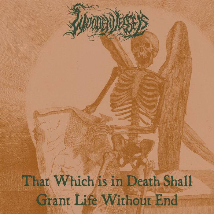 That Which is in Death Shall Grant Life Without End | Wooden Vessels ...