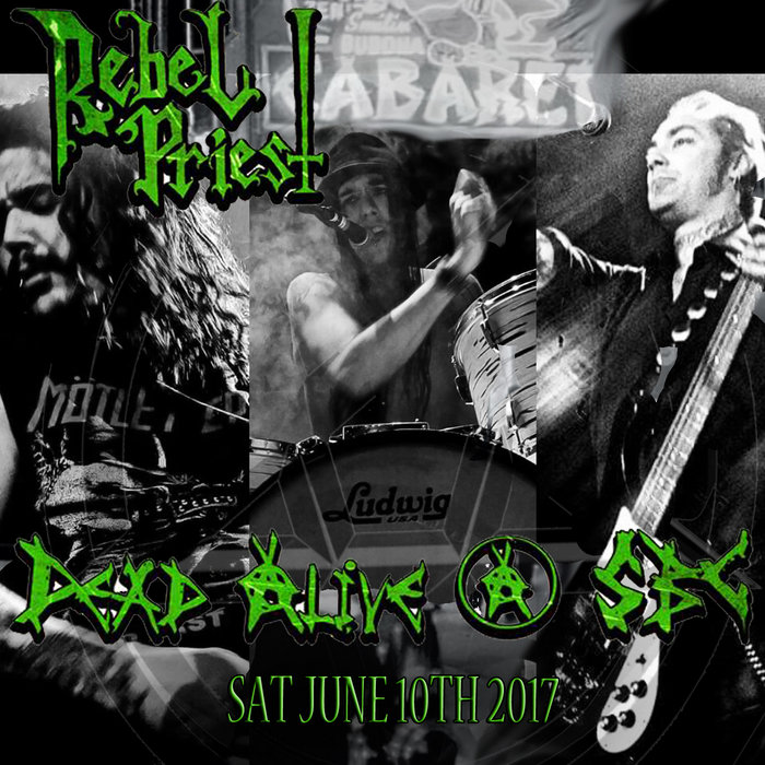 Dead Alive @ SBC | Rebel Priest