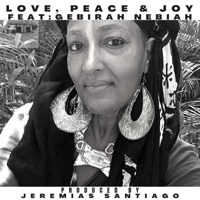 Love, Peace & Joy feat: Gebirah Nebiah(unrelease tracks) | Gebirah ...
