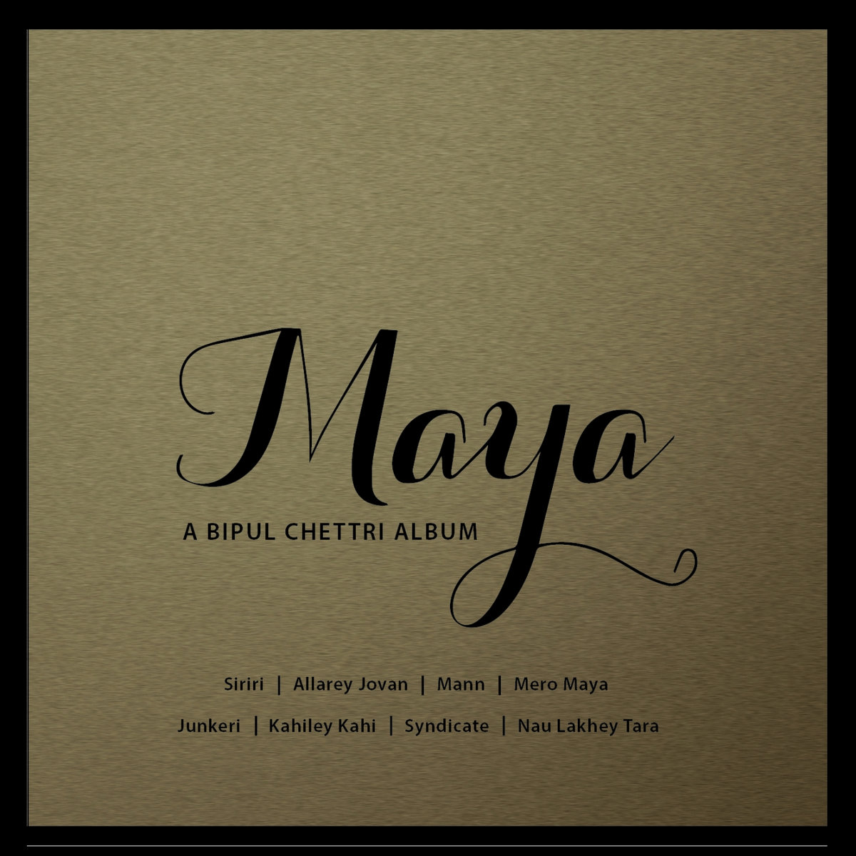 Maya (Album) | Bipul Chettri