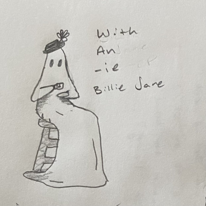 With an -ie // No, Jane Rough Demos | Billie Jane