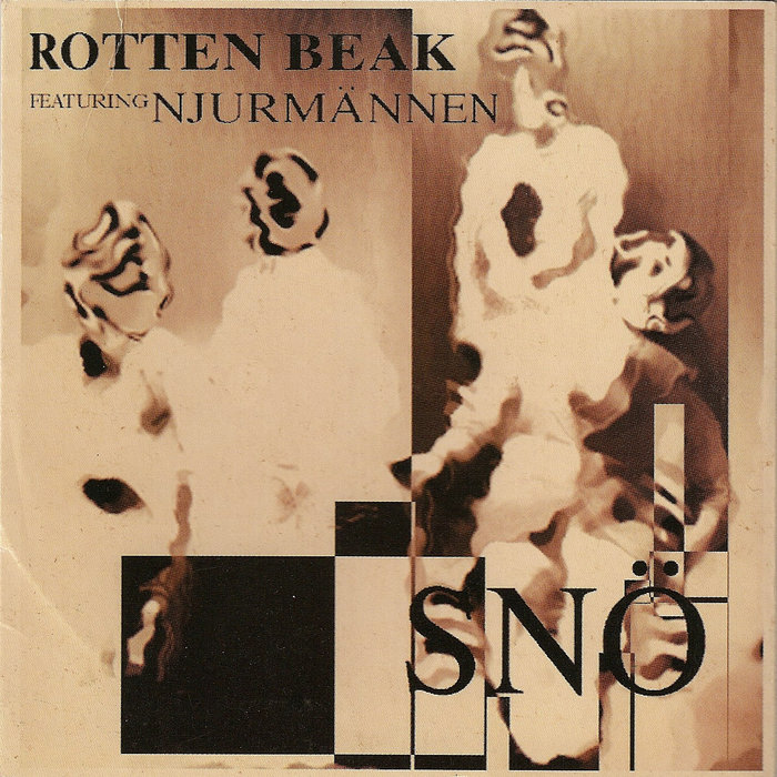 "Snö" EP | Rotten Beak featuring Njurmännen | Njurmännen