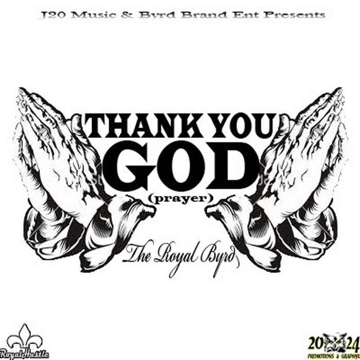 Thank You God (Prayer) | The Royal Byrd (J Byrd)