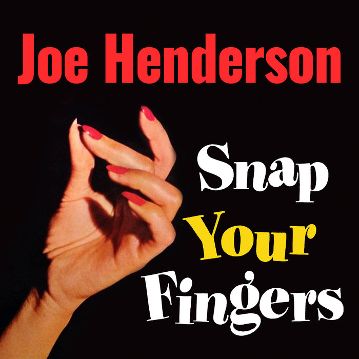 Snap Your Fingers | Joe Henderson