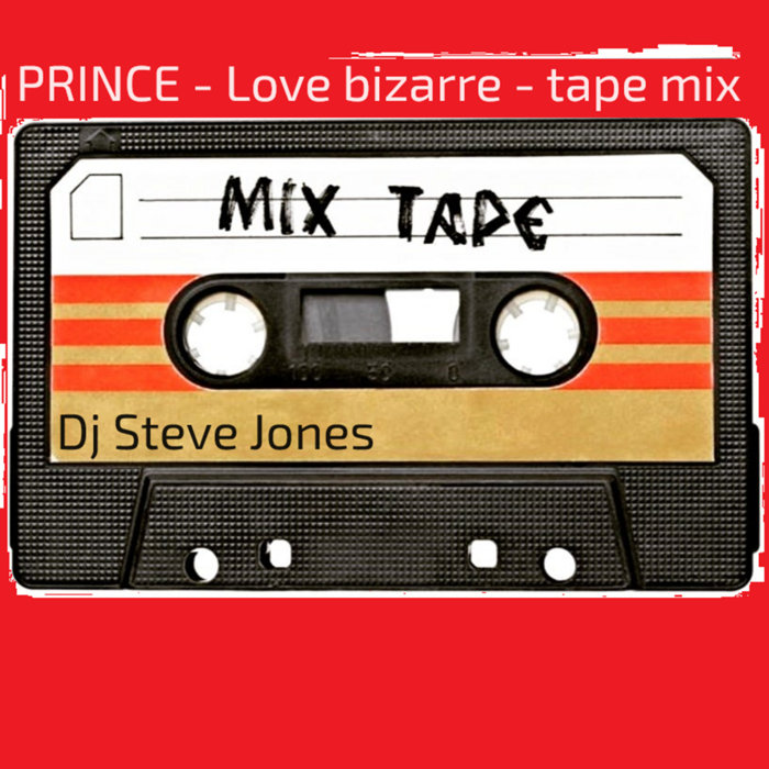Love Bizarre - PRINCE (old remix tape) | DJ Steve Jones