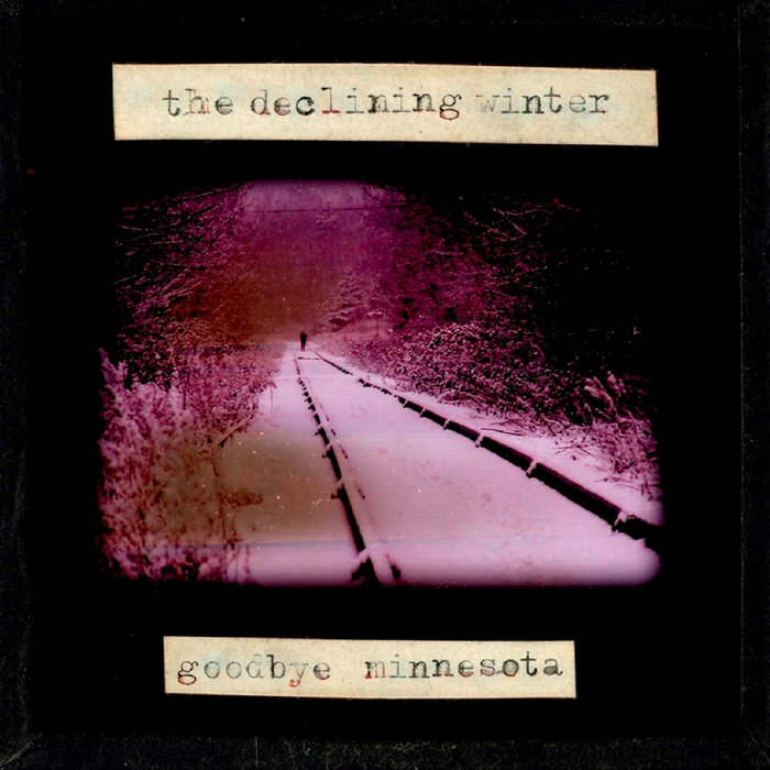 Goodbye Minnesota | The Declining Winter | Rusted Rail