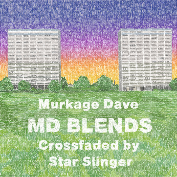 MD BLENDS | Murkage Dave