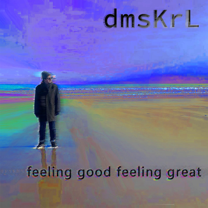Feeling Good Feeling Great | dmsKrL