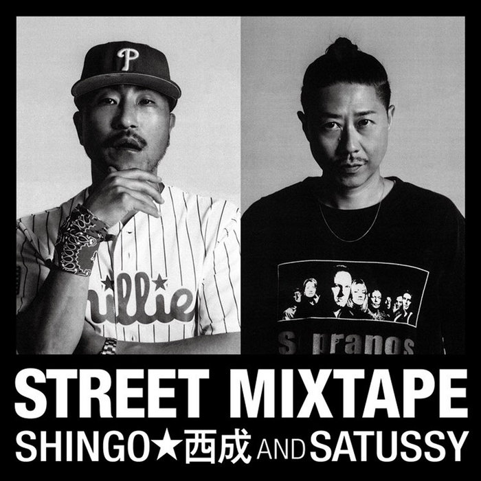 STREET MIXTAPE REMIX | SHINGO★西成,SATUSSY | m_rock_jp