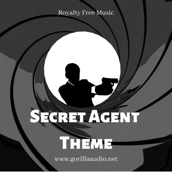 Secret Agent Theme | Gorilla Audio