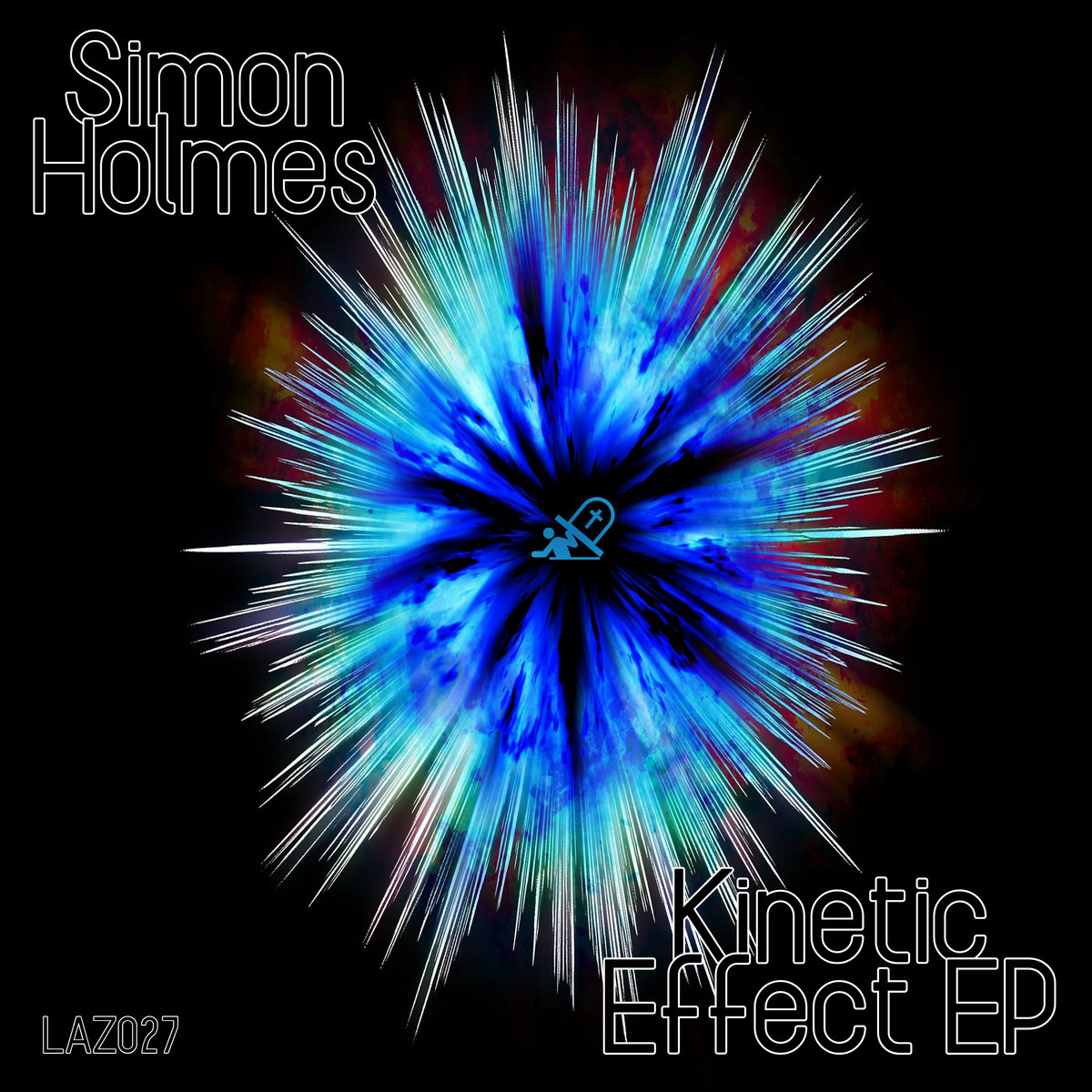 Kinetic Effect EP | Simon Holmes | Lazarus Recordings