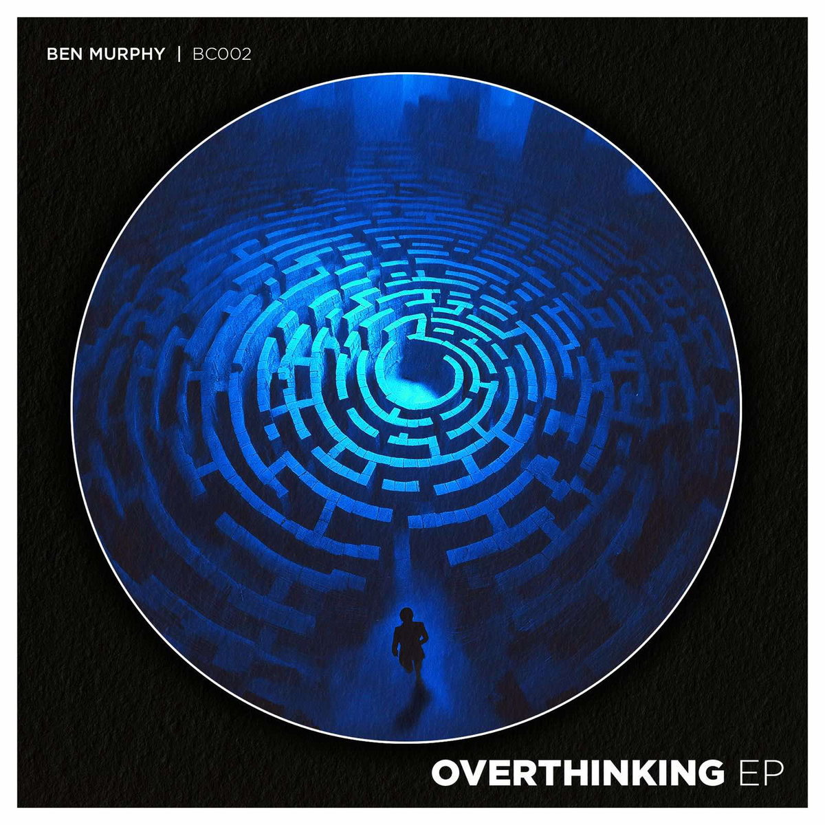 Over Thinking EP | Ben Murphy