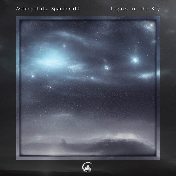 Lights in the Sky | AstroPilot, Spacecraft | Spacecraft