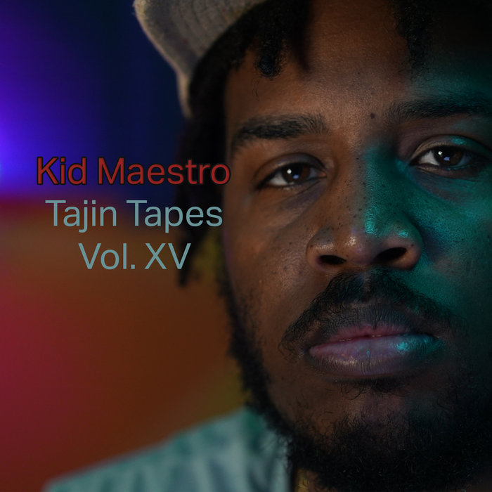 Tajin Tapes Vol. XV | Kid Maestro