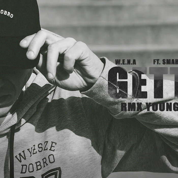 W.E.N.A - Getto ft.Smarki Smark (RMX YoungZet) | youngzet
