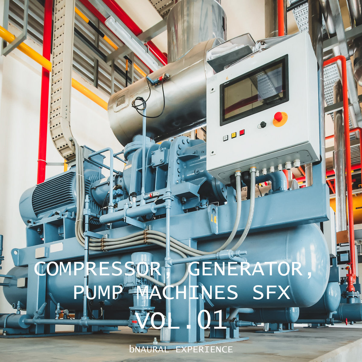 Compressor, Generator, Pumps Machines SFX Vol.01 | bNaural Experience