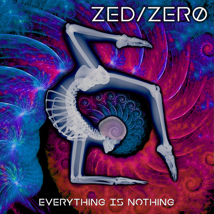 Everything Is Nothing | ZED/ZERO