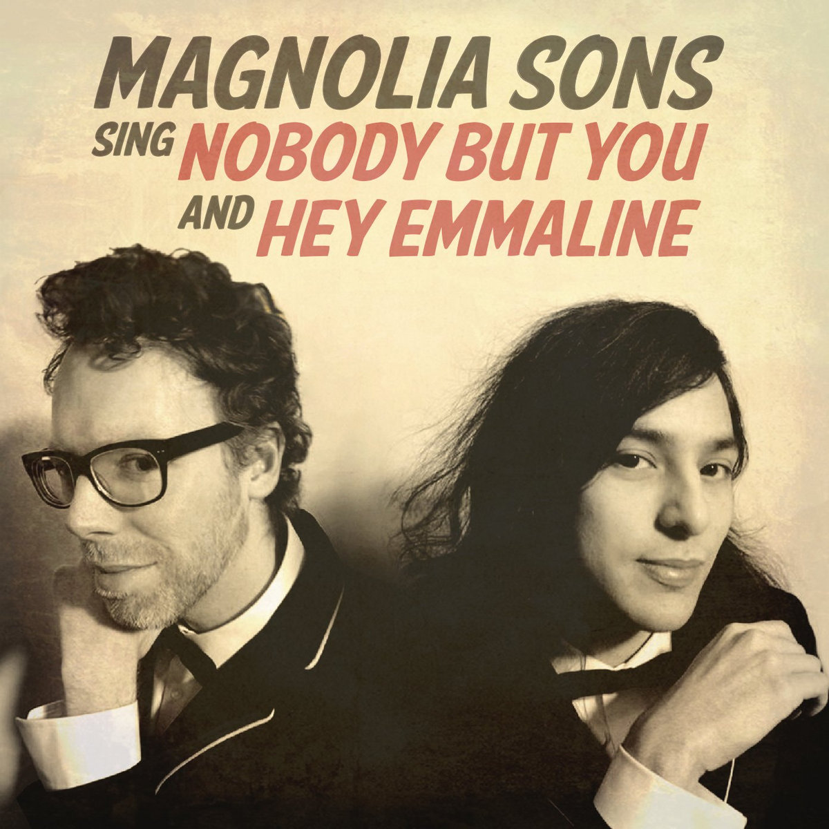 Nobody But You / Hey Emmaline | MAGNOLIA SONS