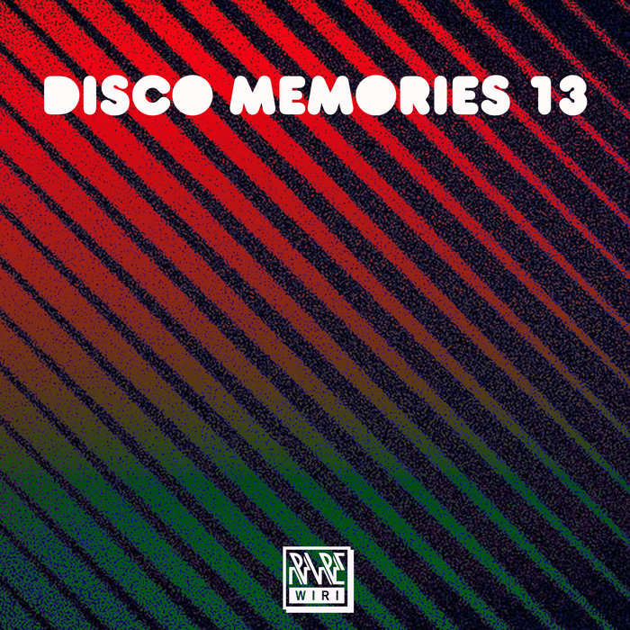 Disco Memories vol.13 | Various Artists | Rare Wiri Records