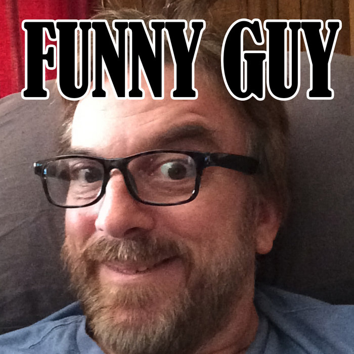 Funny Guy | Sean Sanczel & Billy Martinez | Sean Sanczel