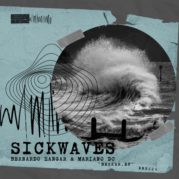 Sick Waves - Beskar EP | Mariano DC, Bernardo Hangar | Enux Records