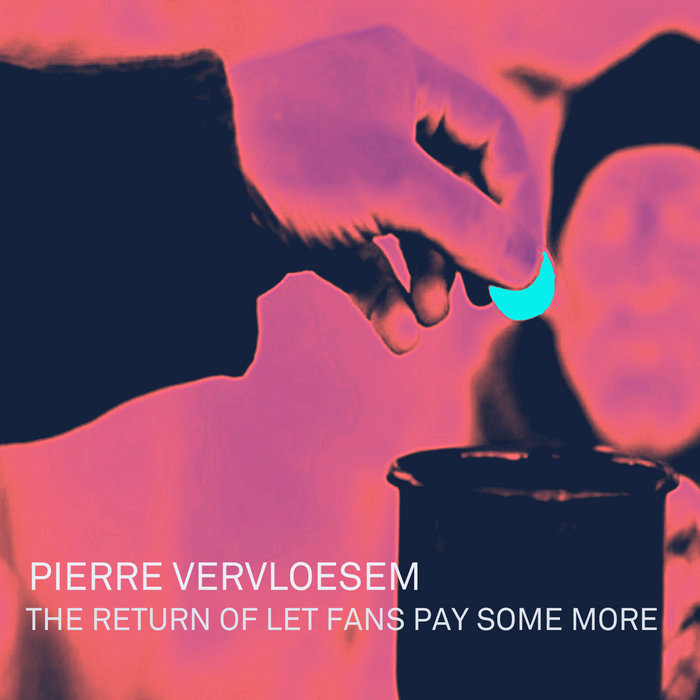 The Return of Let Fans Pay Some More | Pierre Vervloesem | Off - record ...