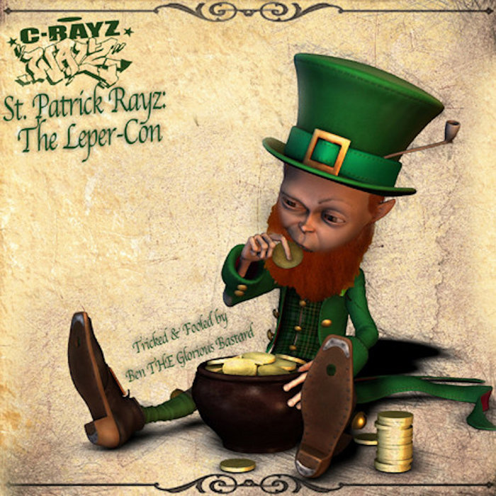 St. Patrick Rayz: The Leper-Con | C-Rayz Walz 360