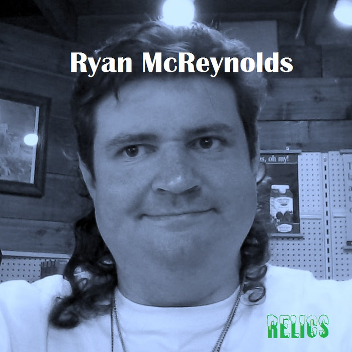 Relics | Ryan McReynolds