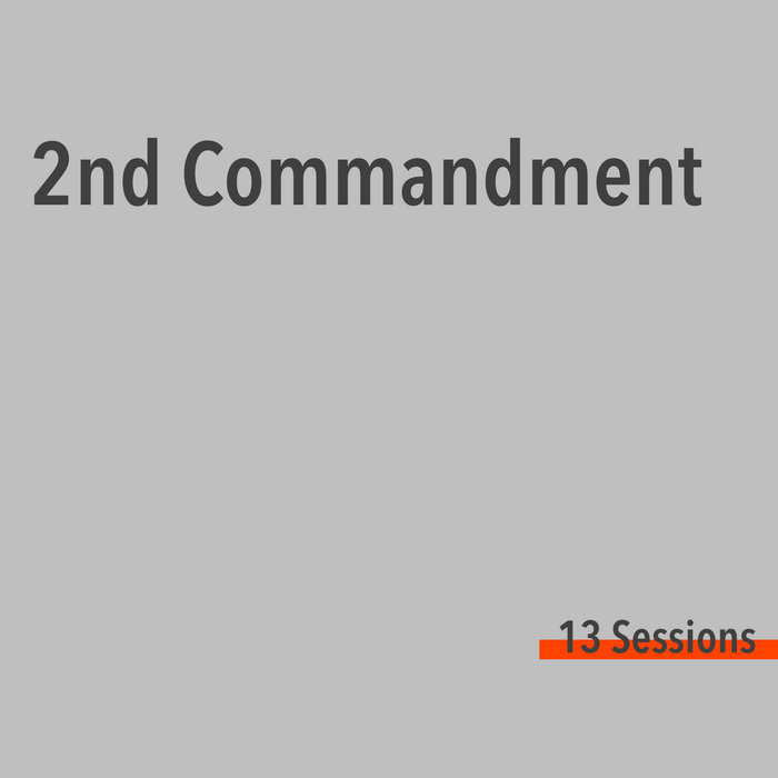 2nd Commandment (13 Sessions) | David Lee Brown (Teaching)