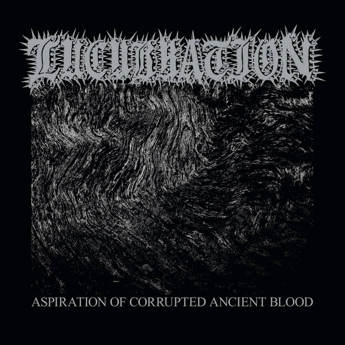Aspiration of Corrupted Ancient Blood | Lucubration | NWN! Productions LLC