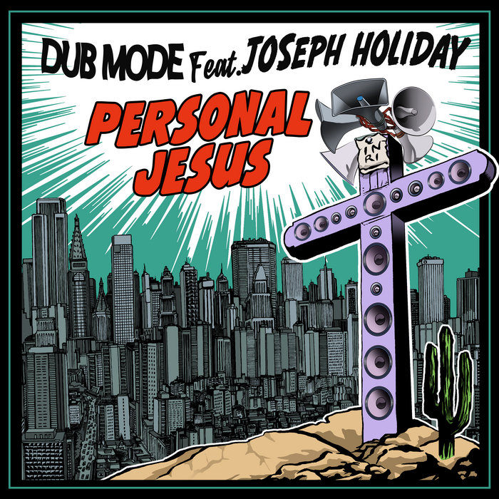 Dub Mode feat. Joseph Holiday - Personal Jesus | ECHO BEACH Lifefidelity
