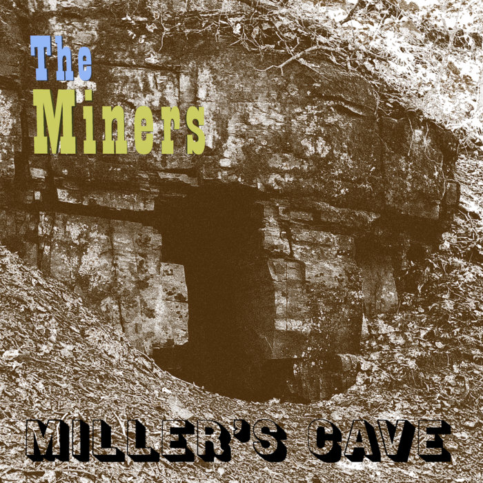 Miller's Cave | The Miners