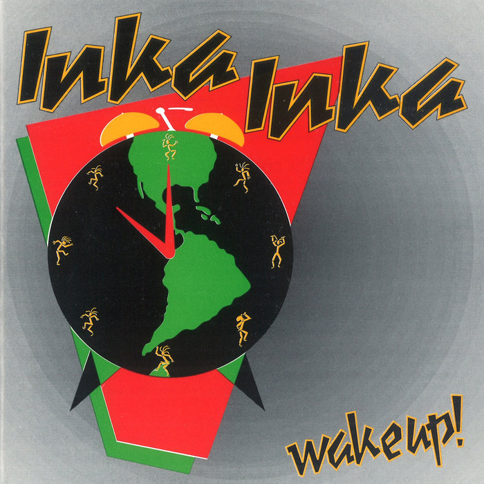 Wake Up! | INKA INKA