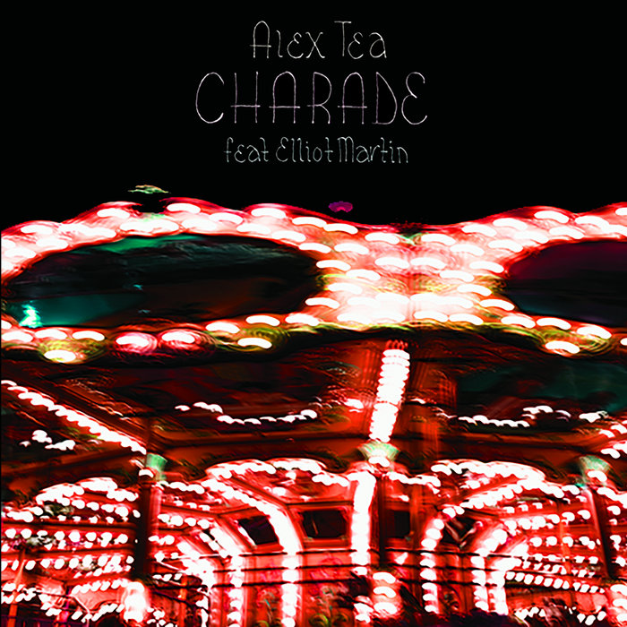 Charade | Alex Tea, Elliot Martin | Pipa Music