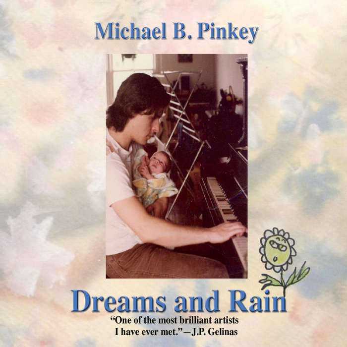 Dreams and Rain | Michael B. Pinkey | Pinkey
