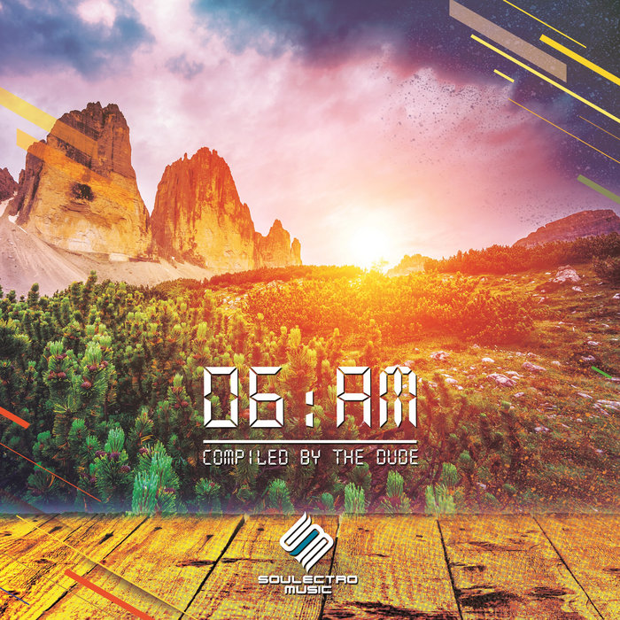 6:AM - Compiled By The Dude [V.A] | Soulectro Music