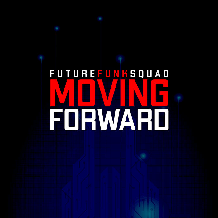 Moving Forward [Bandcamp Exclusive Dub] | Future Funk Squad