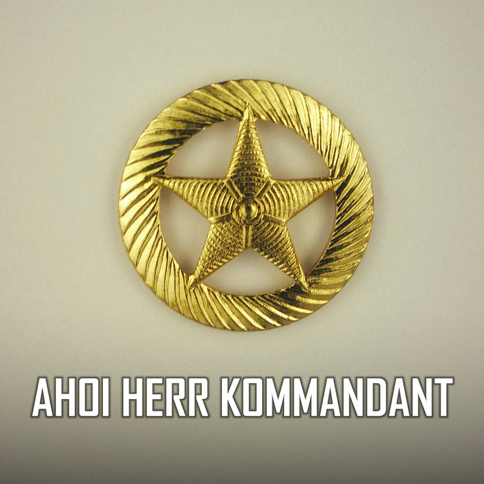 Ahoi Herr Kommandant (Single) | TENSION CONTROL