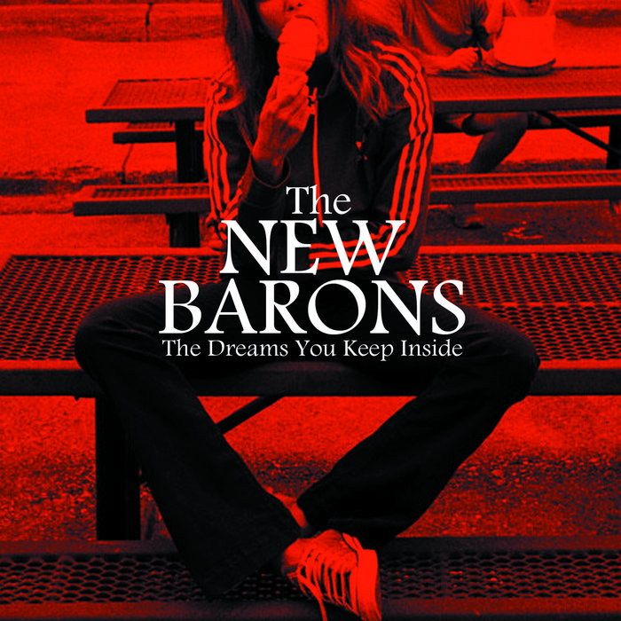 Album // The Dreams You Keep Inside | The New Barons