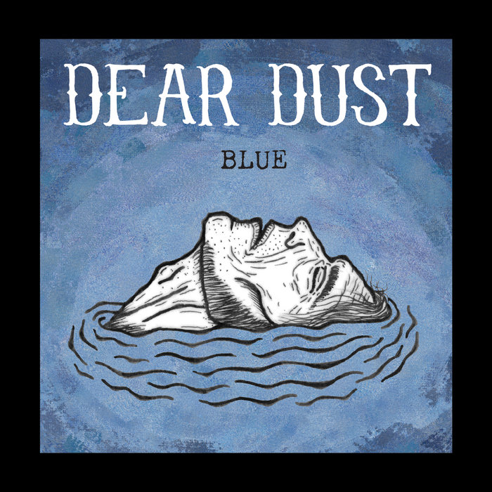 BLUE | Dear Dust