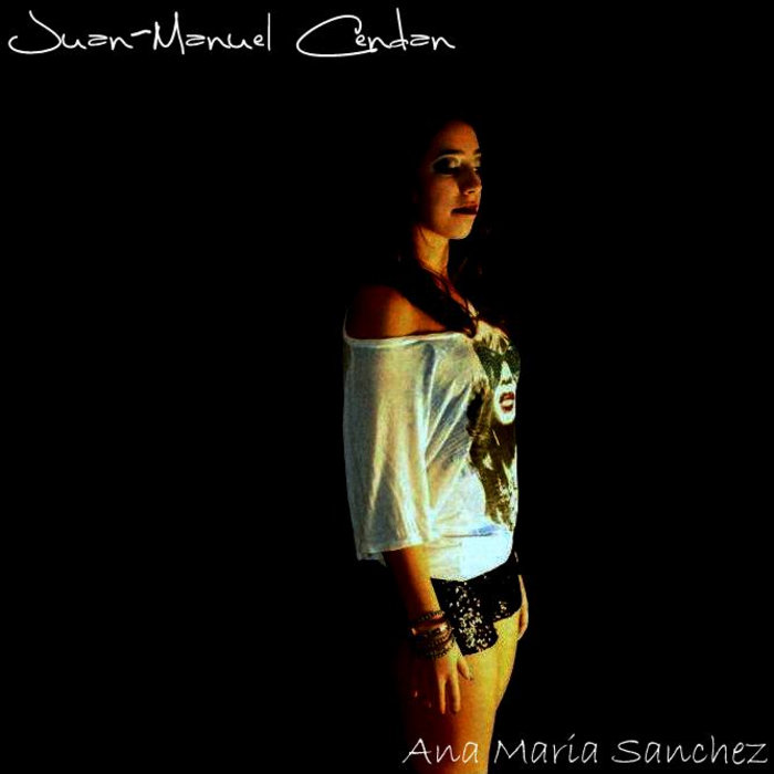 Ana Maria Sanchez - Single | Juan-Manuel Cendan