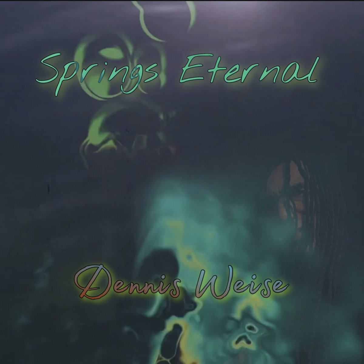 Springs Eternal | Dennis Weise/Doctor Wize